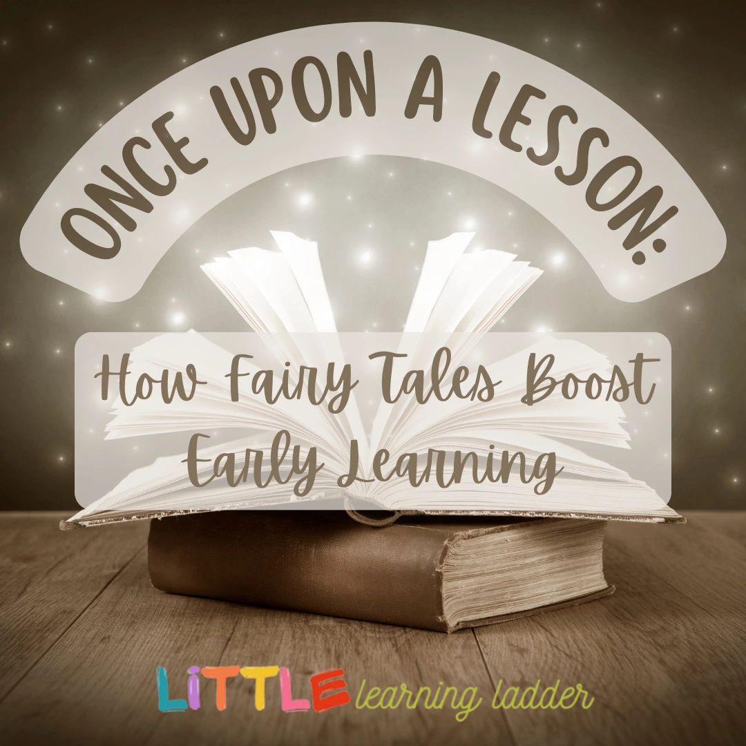 Once Upon a Lesson: How Fairy Tales Boost Early Learning